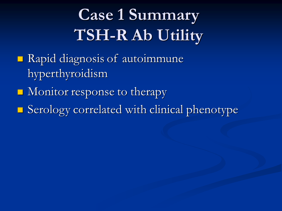 TSH Receptor Antibodies, Clinical Applications and Clinical Relevance