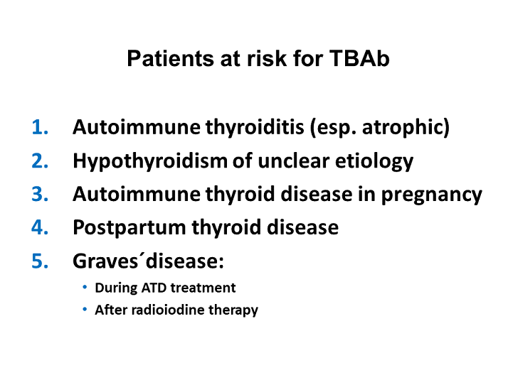 Patients at risk for TBAb - Autoantibodies to the Thyroid-Stimulating ...